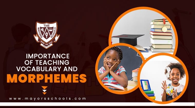 The teaching of vocabulary and morphemes. - Mayors Schools